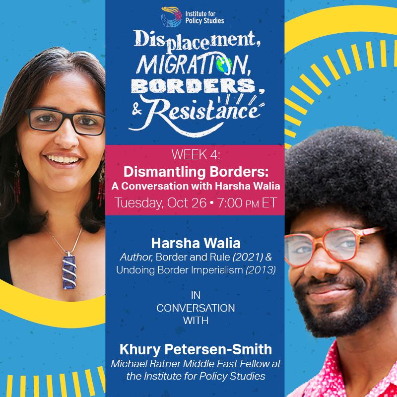 Dismantling Borders: A conversation with Harsha Walia - Institute for ...